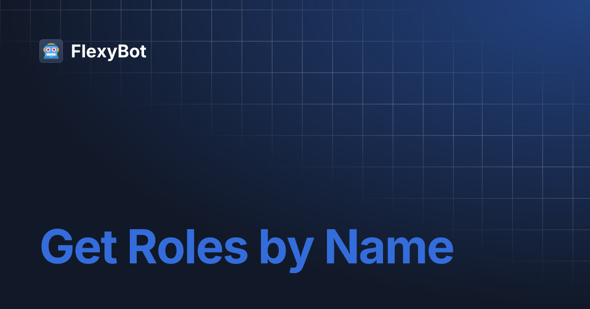 Get Roles by Name | FlexyBot