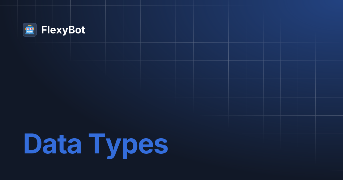 Data Types | FlexyBot