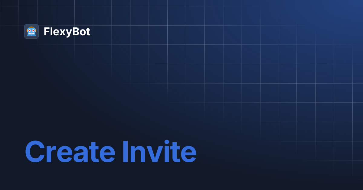 Create Invite | FlexyBot