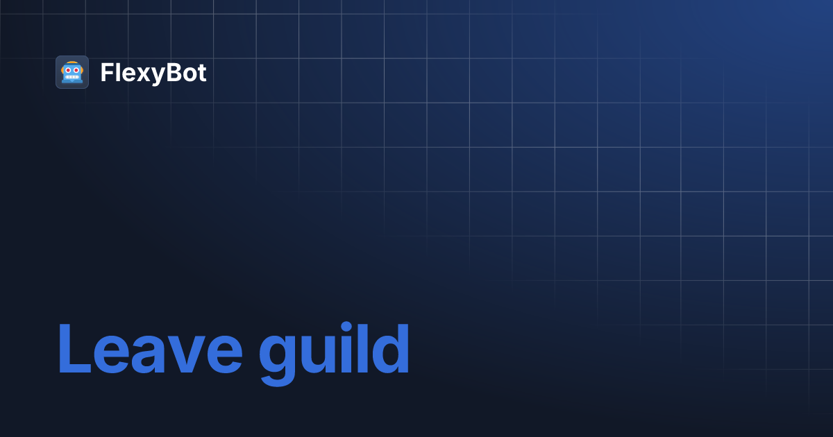 Leave guild | FlexyBot