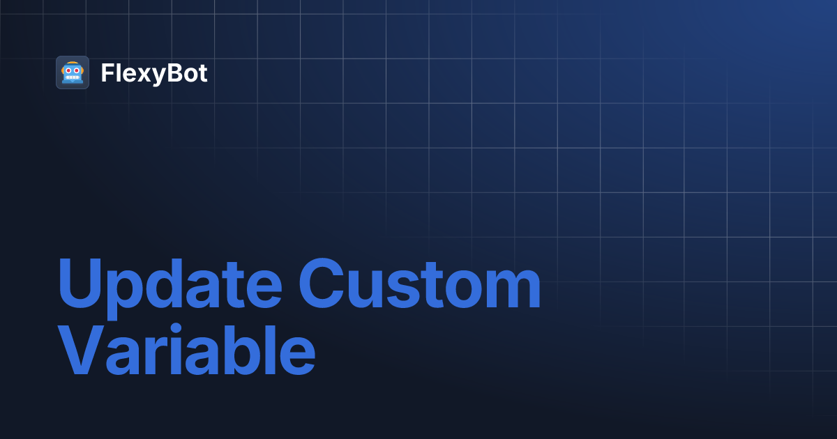 Update Custom Variable | FlexyBot
