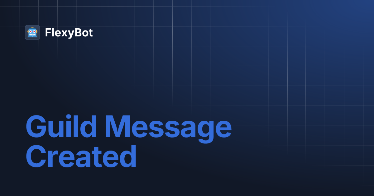 Guild Message Created | FlexyBot