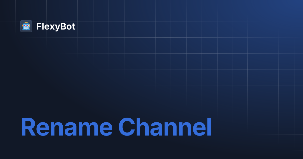 Rename Channel | FlexyBot