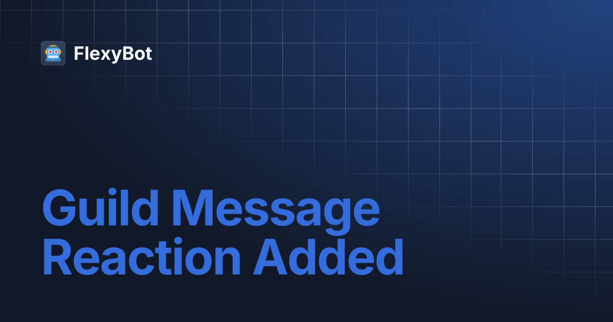 Guild Message Reaction Added | FlexyBot