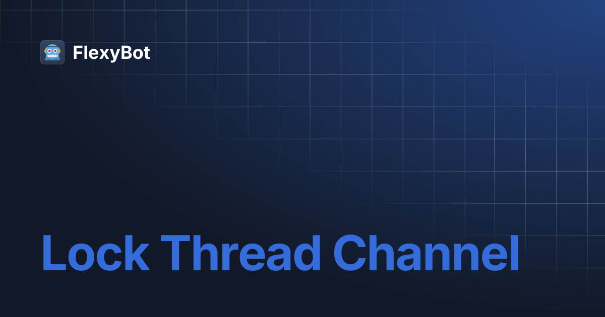 Lock Thread Channel | FlexyBot