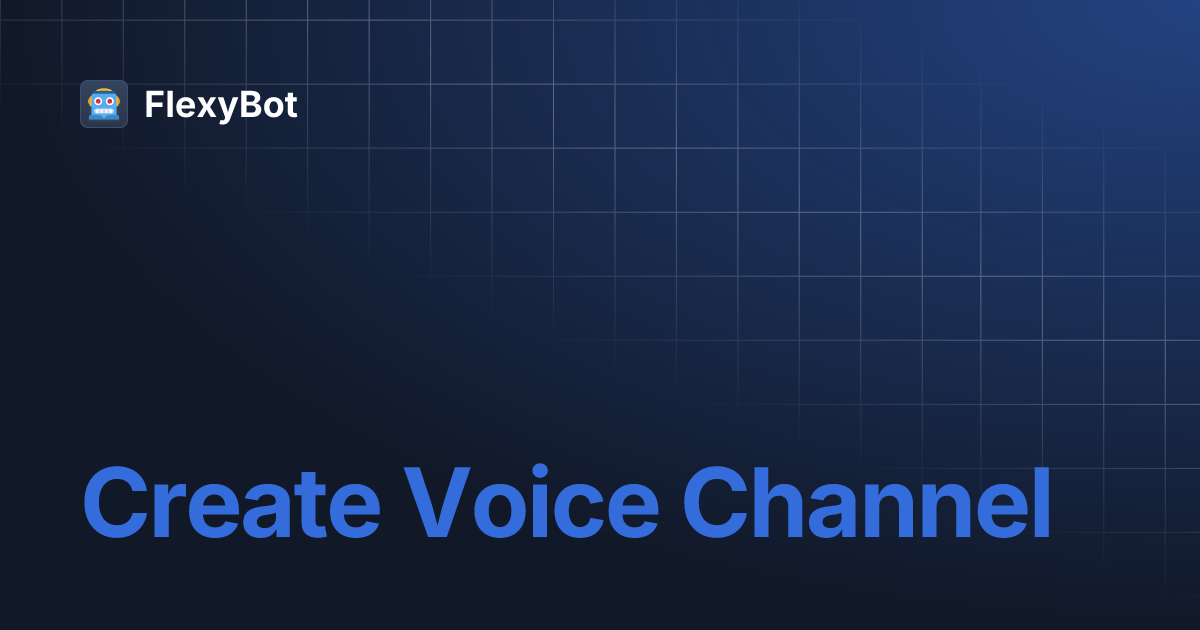 Create Voice Channel | FlexyBot