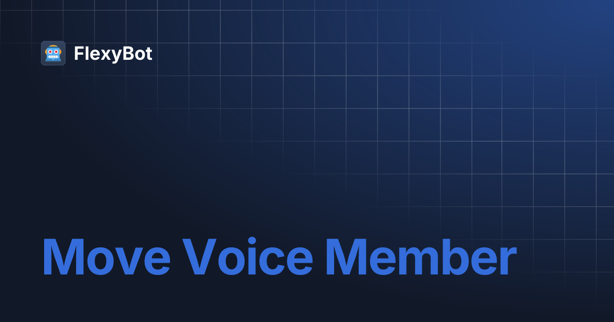 Move Voice Member | FlexyBot