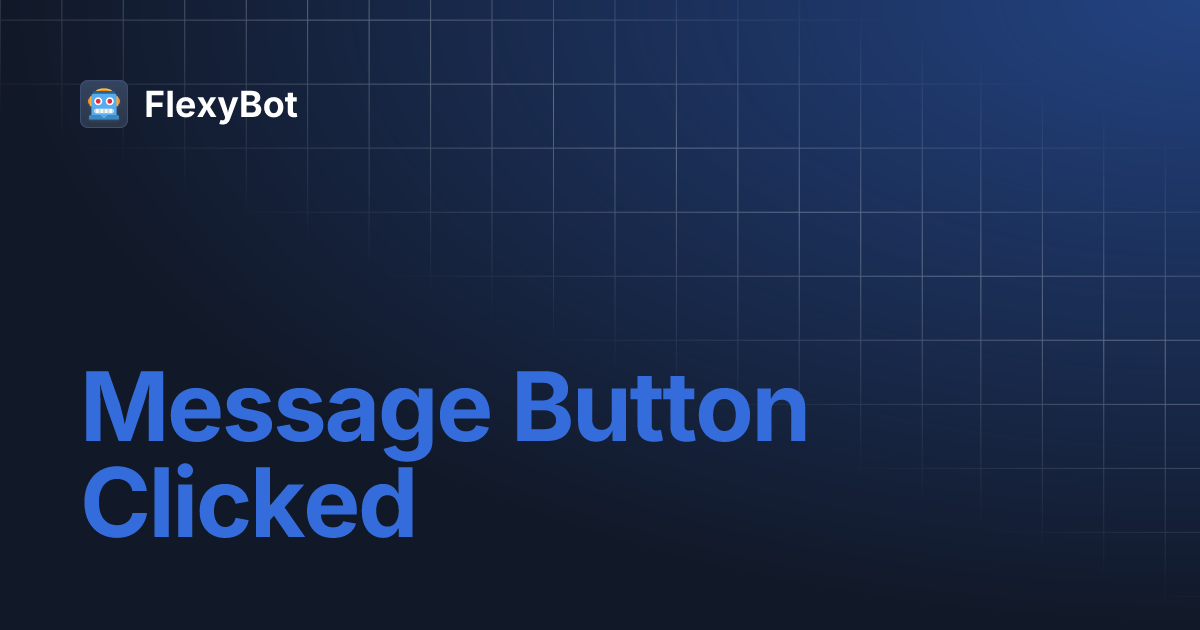 Message Button Clicked | FlexyBot
