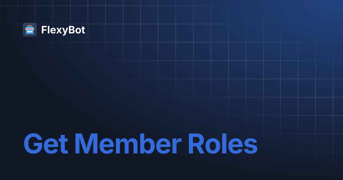 Get Member Roles | FlexyBot